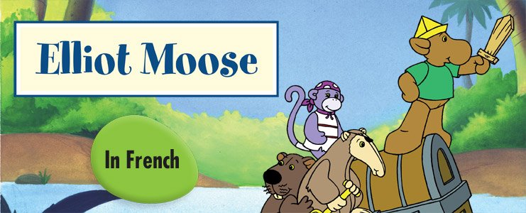 Elliot Moose - French